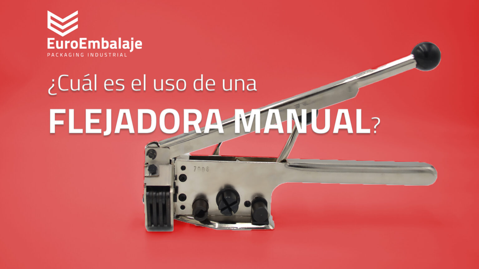 ¿Cuál es el uso de una flejadora manual? - EuroEmbalaje